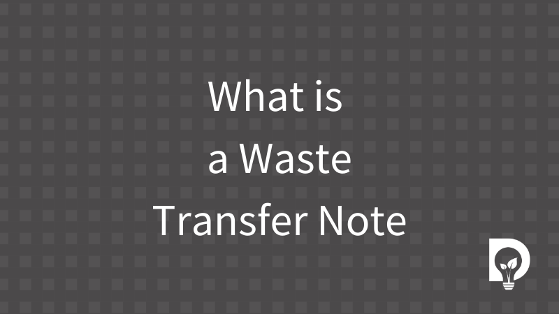 What is a Waste Transfer Note? - Dsposal